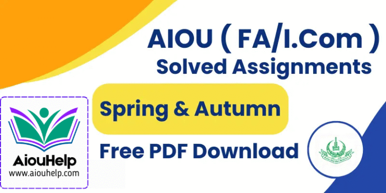 AIOU FA & I.Com Solved Assignments Spring 2025 | PDF Download